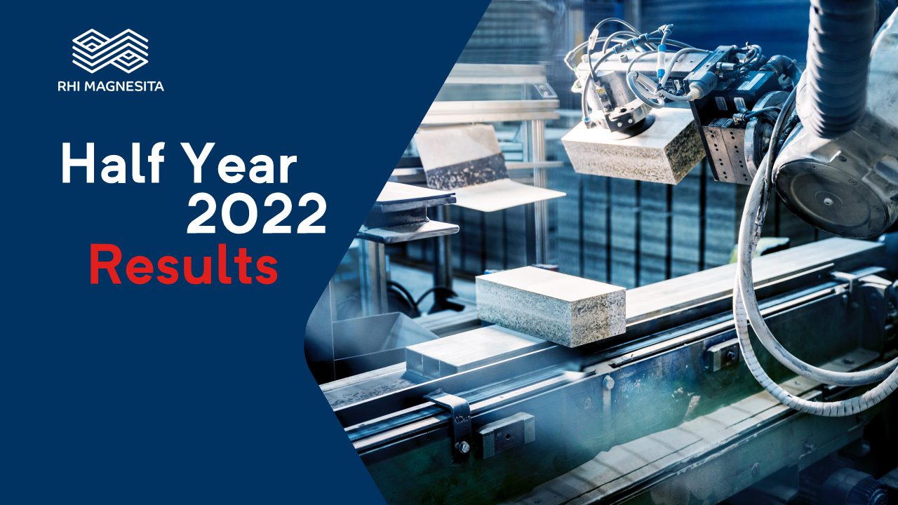 RHI Magnesita 2022 Half Year Results: Strong earnings and market share ...